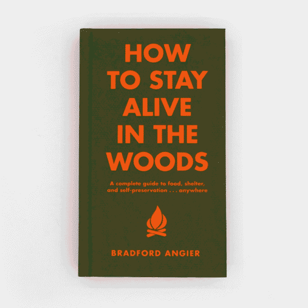 How to Stay Alive in the Woods – BOOK – A Complete Guide to food ...